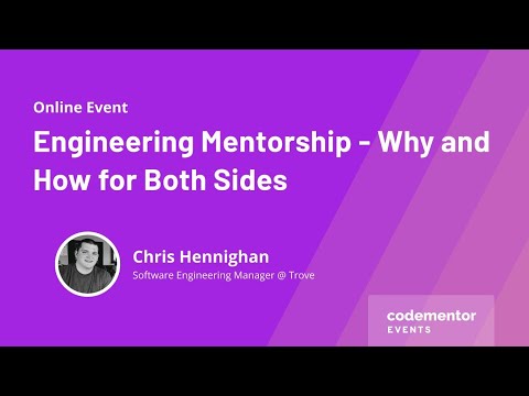 Engineering Mentorship - Why and How for Both Sides | Chris Hennighan | Engineering Manager @ Trove