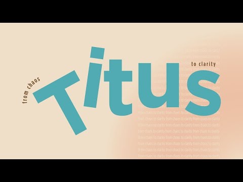 Titus 3:12-15--Constructive Living