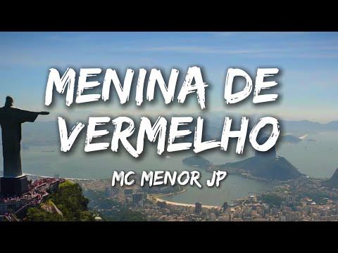 MC Menor JP - Menina De Vermelho (Lyrics/Letra)