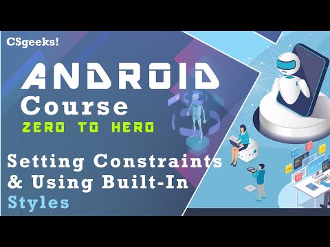 Learn Android One On One 63 Setting Constraints and Using Built In Styles - Mind Luster