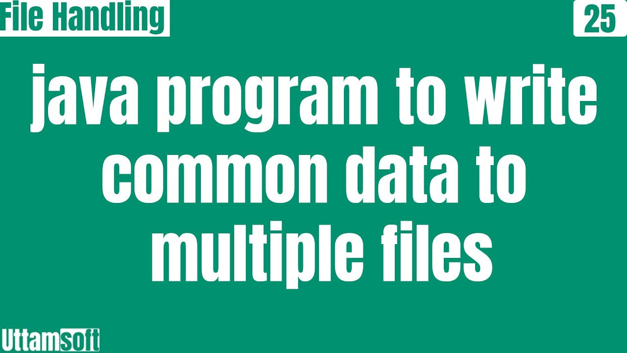 Write common data to multiple files using java | java program to write common data to multiple file