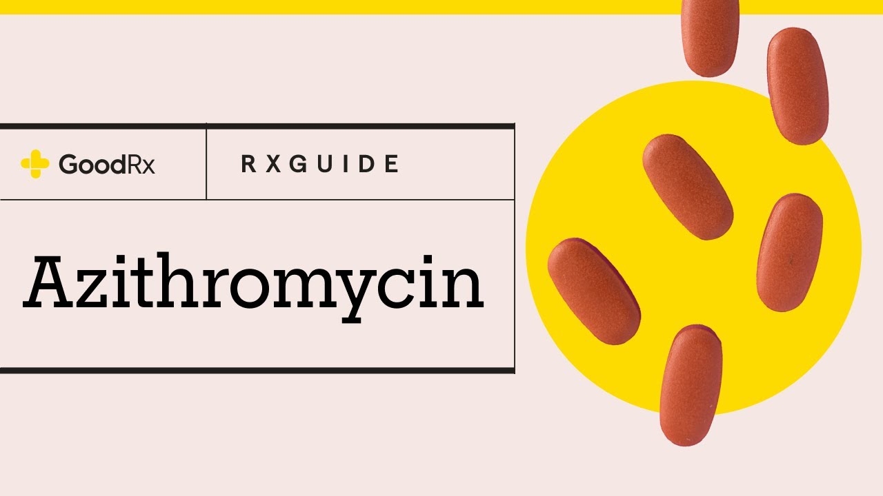 Azithromycin: Uses, How It Works, and Possible Side Effects | GoodRx