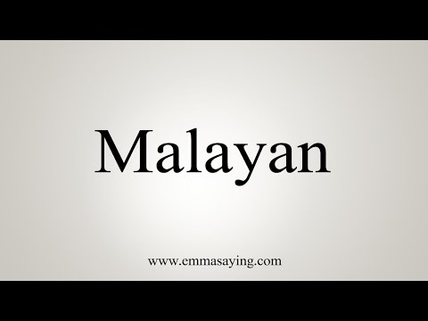 How To Say Malayan