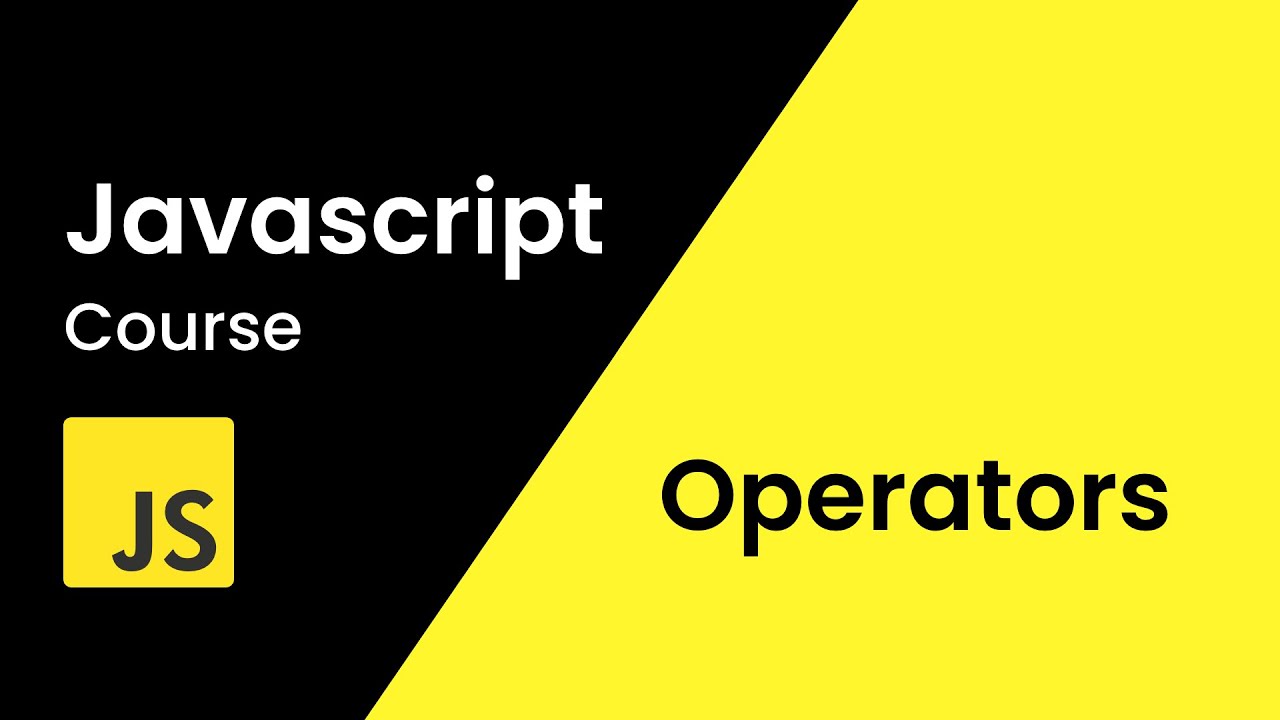 Operators In JavaScript | JavaScript Tutorial For Beginners