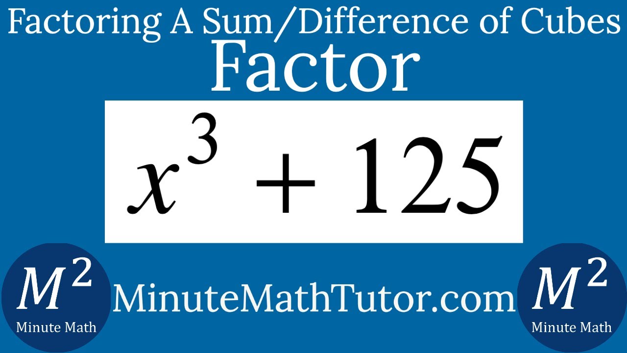Factor Completely x^3+125