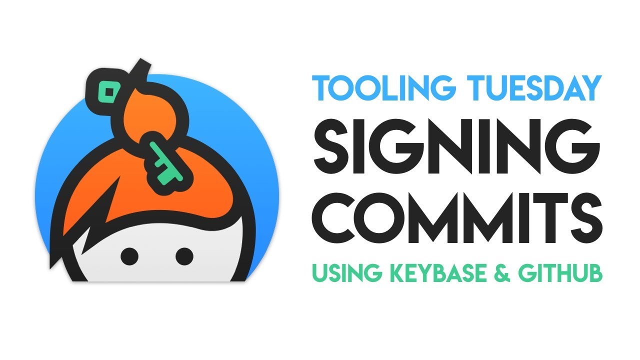 Signing Commits on GitHub using Keybase | Tooling Tuesday!