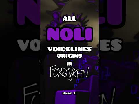 NOLI: All Voicelines Origins EXPLAINED! (Part 2) | Roblox Forsaken 2.2.2
