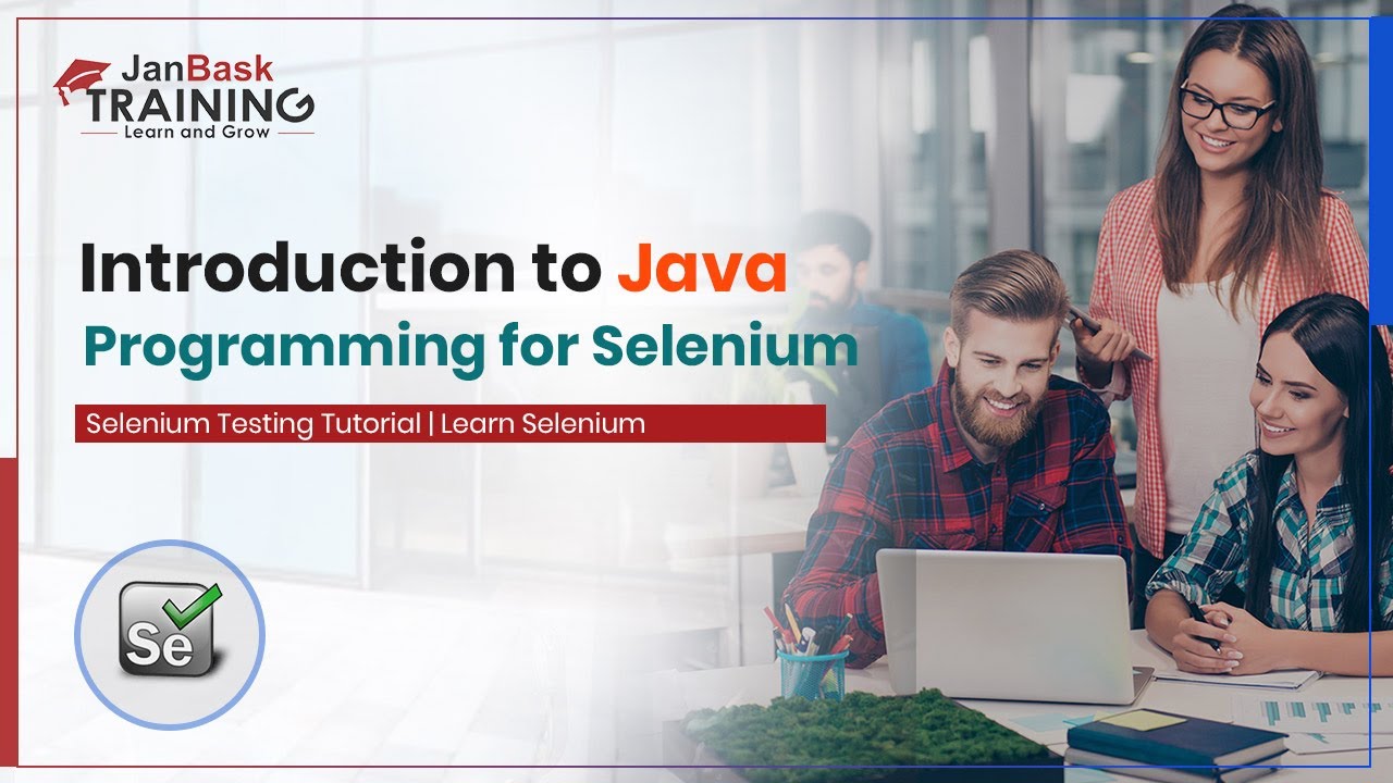 Introduction to Java Programming for Selenium | Selenium Testing Tutorial | Learn Selenium