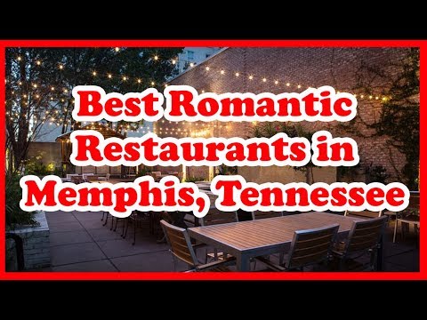 5 Best Romantic Restaurants in Memphis, Tennessee | US | Love Is Vacation