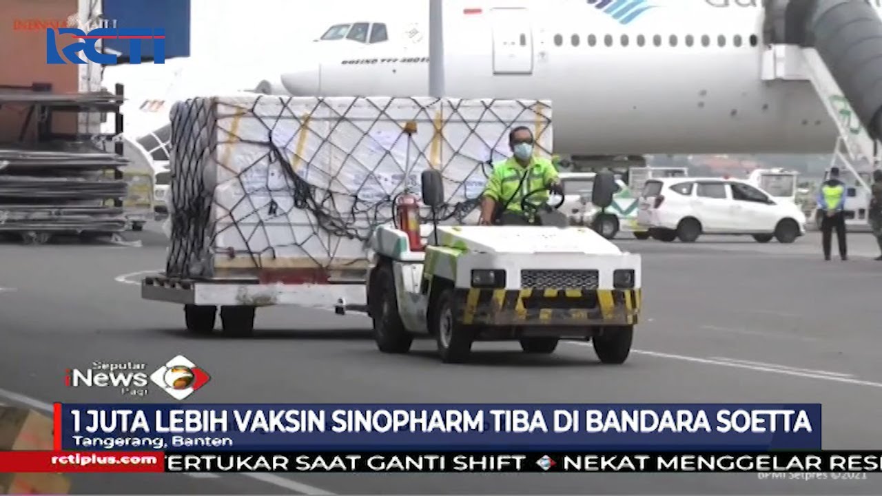 1 Juta Dosis Vaksin Sinopharm dari Tiongkok Tiba di Bandara Soekarno–Hatta #SIP 14/07