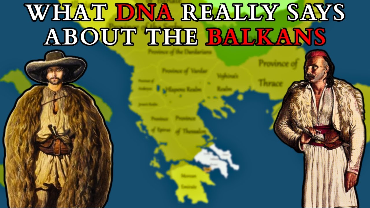 The Balkans: 10,000 Years of DNA, Migration & Identity