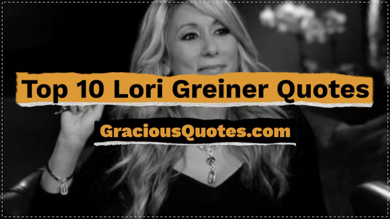 Top 10 Lori Greiner Quotes - Gracious Quotes