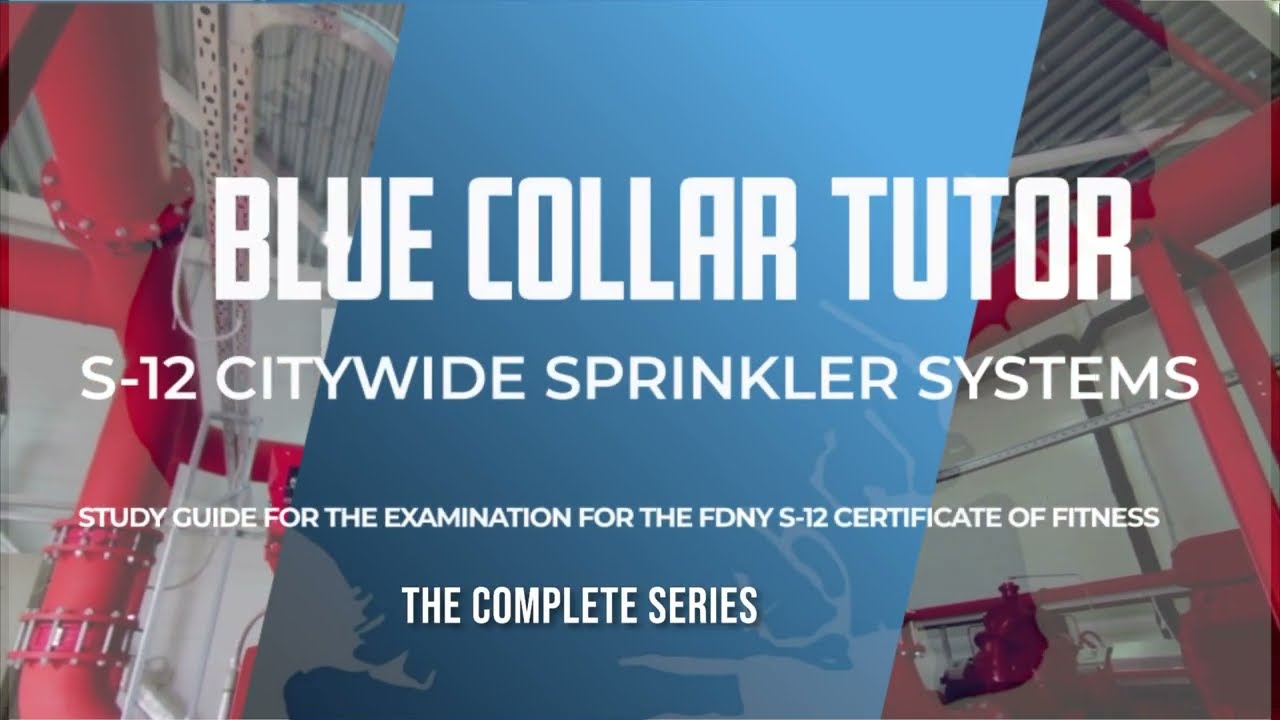 FDNY S-12 CERTIFICATE OF FITNESS for CITYWIDE SPRINKLER SYSTEMS Study Guide. THE COMPLETE SERIES.