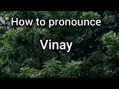 How to Pronounce Vinay