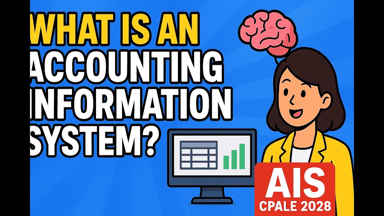 What Is an Accounting Information System? | AIS Explained for Students, Interns & CPALE 2028