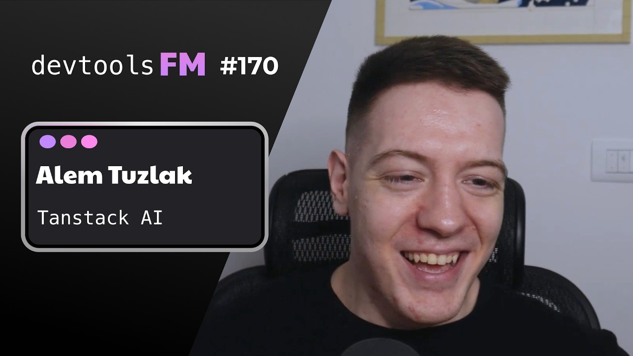 Alem Tuzlak - Tanstack Dev Tools and Tanstack AI