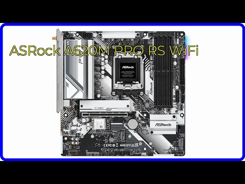 REVIEW (2025): ASRock A620M PRO RS WiFi. ESSENTIAL details.