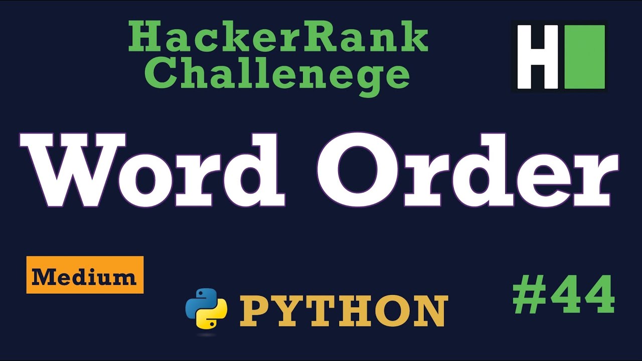 44. Word Order: Hackerrank | Python Solution Explained