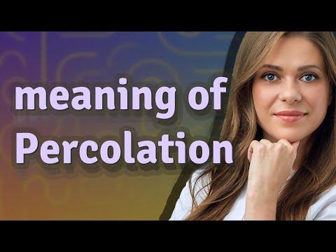 Percolation | meaning of Percolation