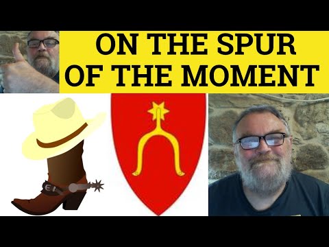 🔵 On The Spur Of The Moment - Spur of the Moment Meaning - Spur of the Moment Examples - Idioms