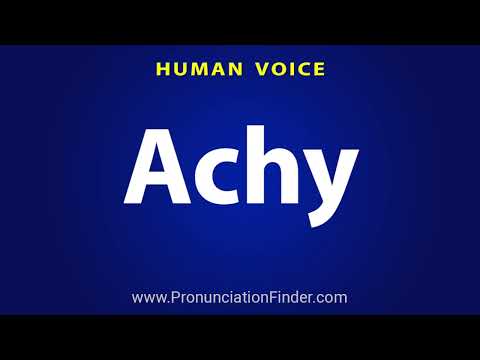 How To Pronounce Achy