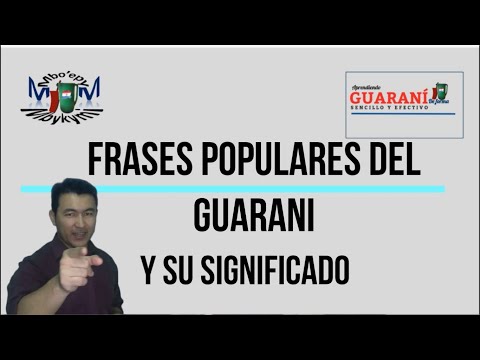 Clase de Guarani - Aula de Guarani. 10 - frases populares del guarani y su significado