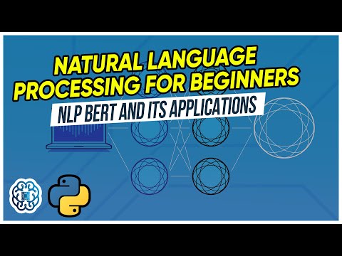 Natural Language Processing Explained for Beginners- BERT and its Applications