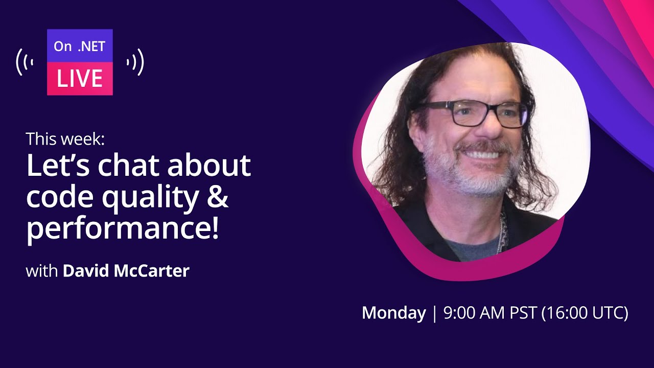 On .NET Live - Let's chat about code quality & performance!