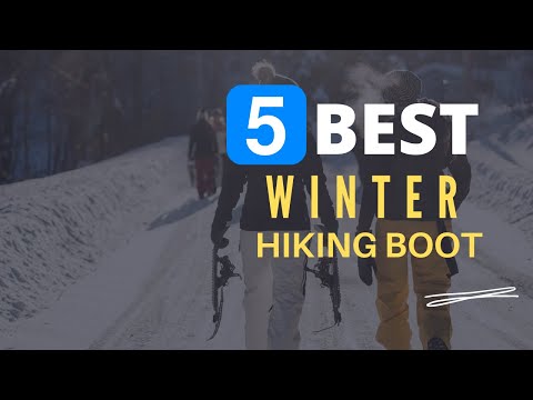 ⭕ Top 5 Best Winter Hiking Boots 2021 [Review and Guide]