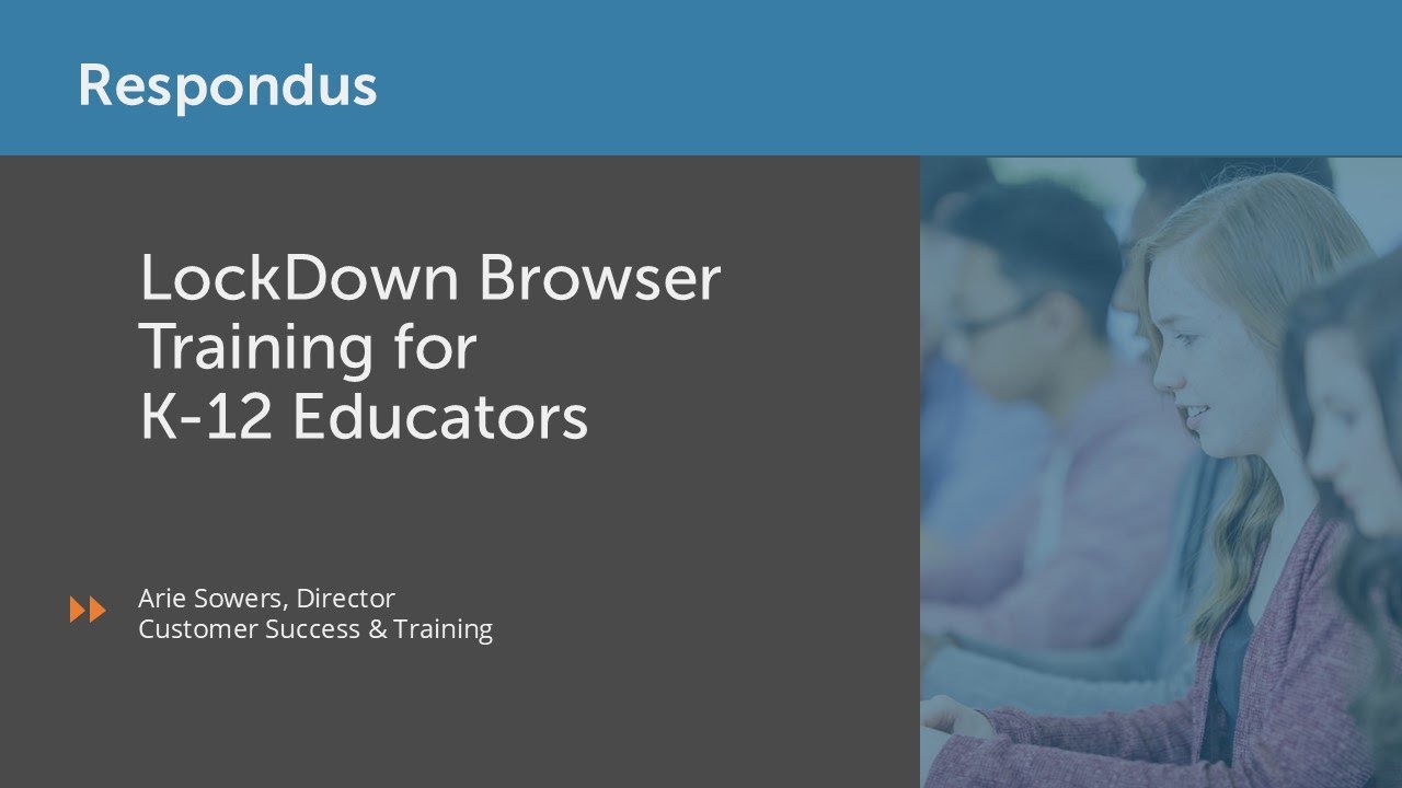 LockDown Browser Training for K12 Educators
