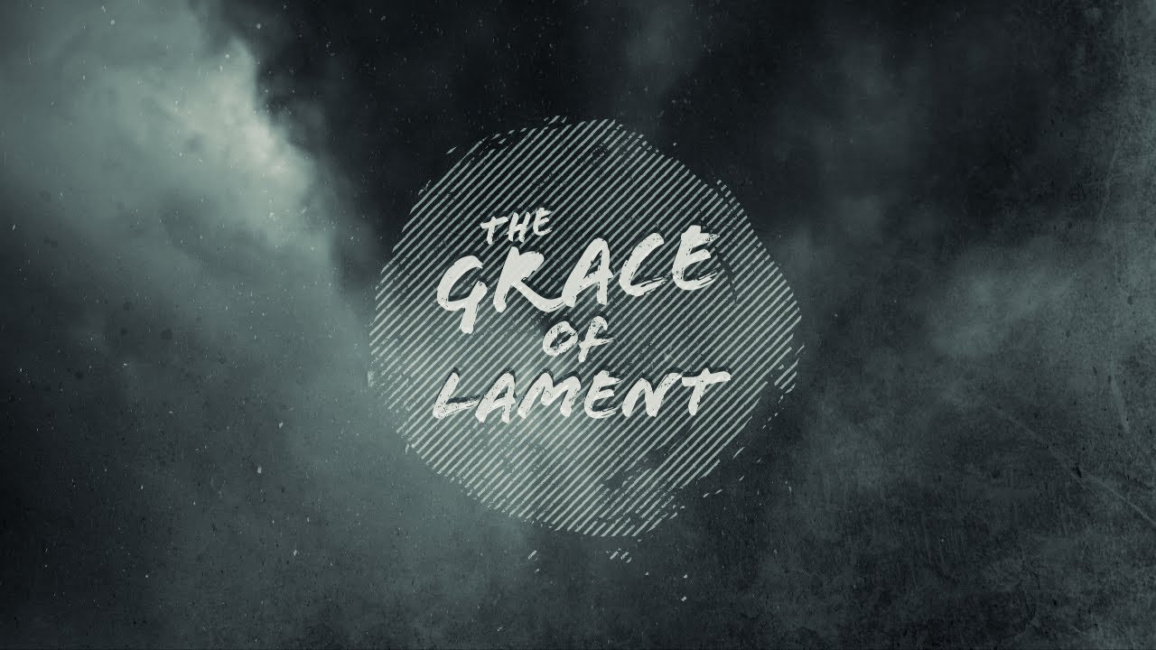 Discover The Grace Of Lament - Alliance Community Fellowship