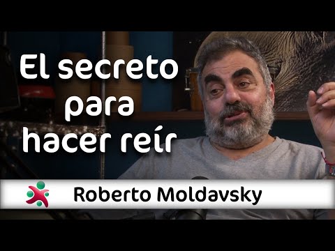 El secreto para hacer reír | Roberto Moldavsky en Aprender de Grandes