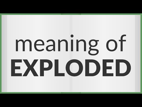 Exploded | meaning of Exploded