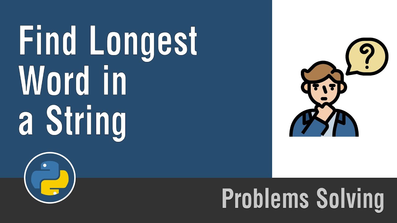 [Arabic] Problems Solving With Python - Find Longest Word in a String