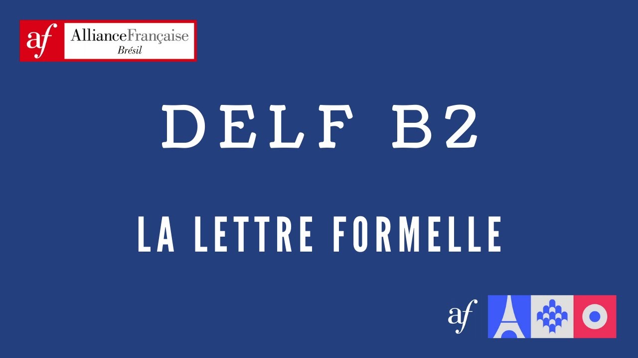 DELF B2 - Production écrite - Comment écrire une lettre formelle ?