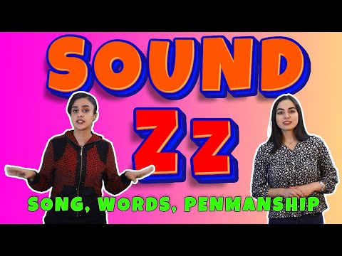 Phonics sound | 'Z' song | phonics | 'Z' penmanship | 'Z' words | Initial sounds | Letter 'Z'