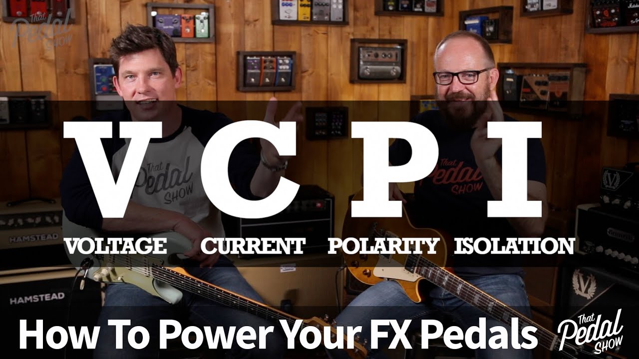 That Pedal Show – How To Power Your Pedals Properly & The Legend Of VCPI