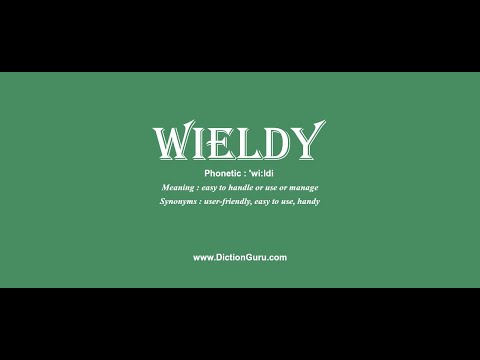 wieldy: How to pronounce wieldy with Phonetic and Examples