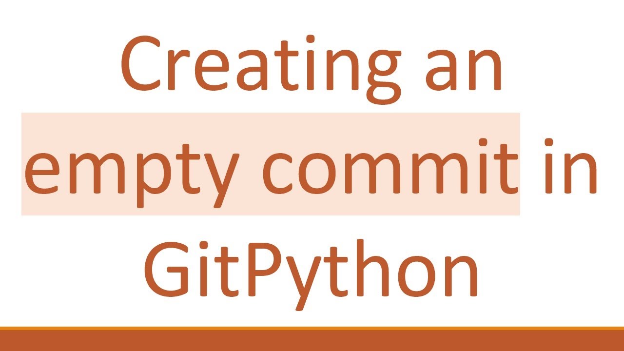 Creating an empty commit in GitPython