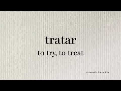How to pronounce in Spanish 'Tratar' (to try, to treat)