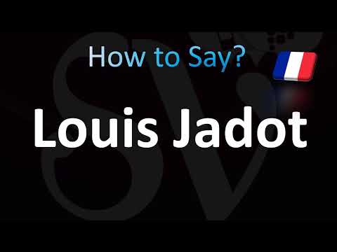 How to Pronounce Louis Jadot (French)