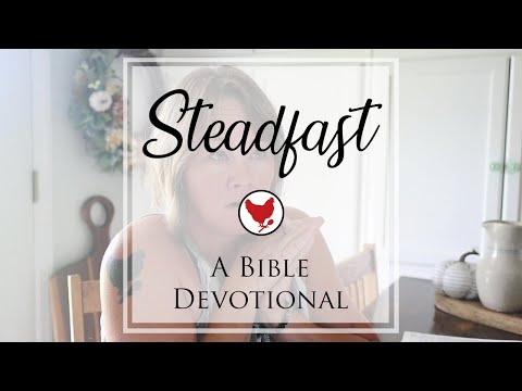 STEADFAST - A BIBLE DEVOTIONAL