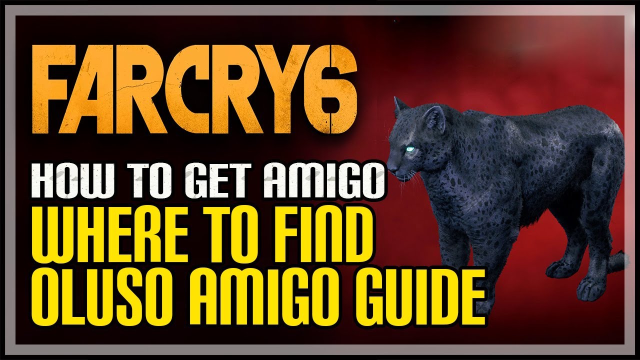 How to Get Oluso Amigo Far Cry 6