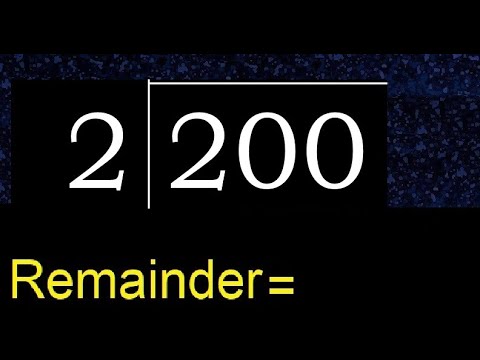 Divide 200 by 2 , remainder . Division with 1 Digit Divisors . How to do
