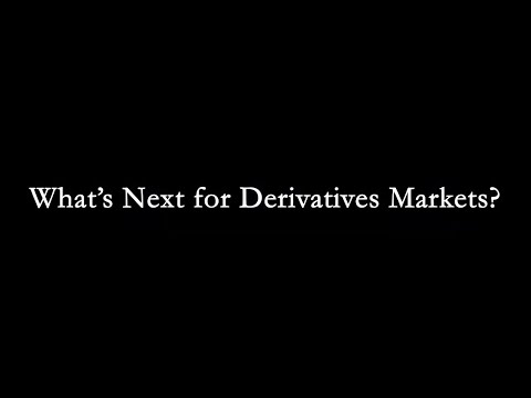 ISDA: What's Next for Derivatives Markets?