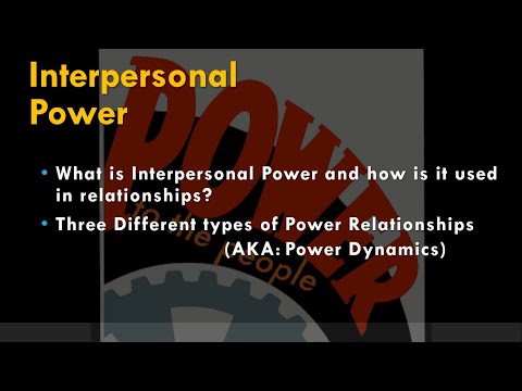 Interpersonal Power & the role it plays in relationships