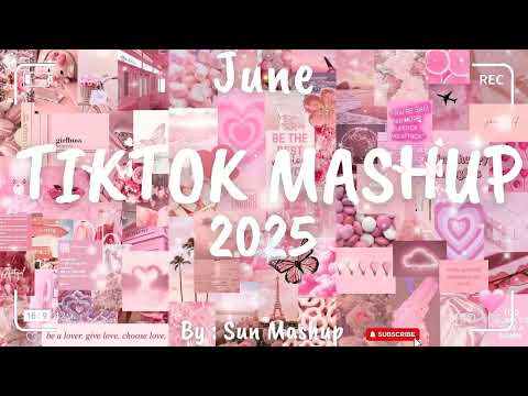 Tiktok Mashup June ????2025???? (Not Clean)