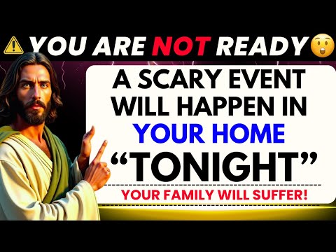 GOD SAYS - "A SCARY EVENT WILL HAPPEN IN YOUR HOME...."👆God Message Today~ Gods Message Now👆EP 245