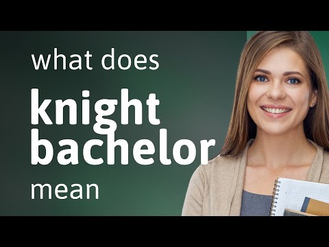 Knight bachelor | definition of KNIGHT BACHELOR