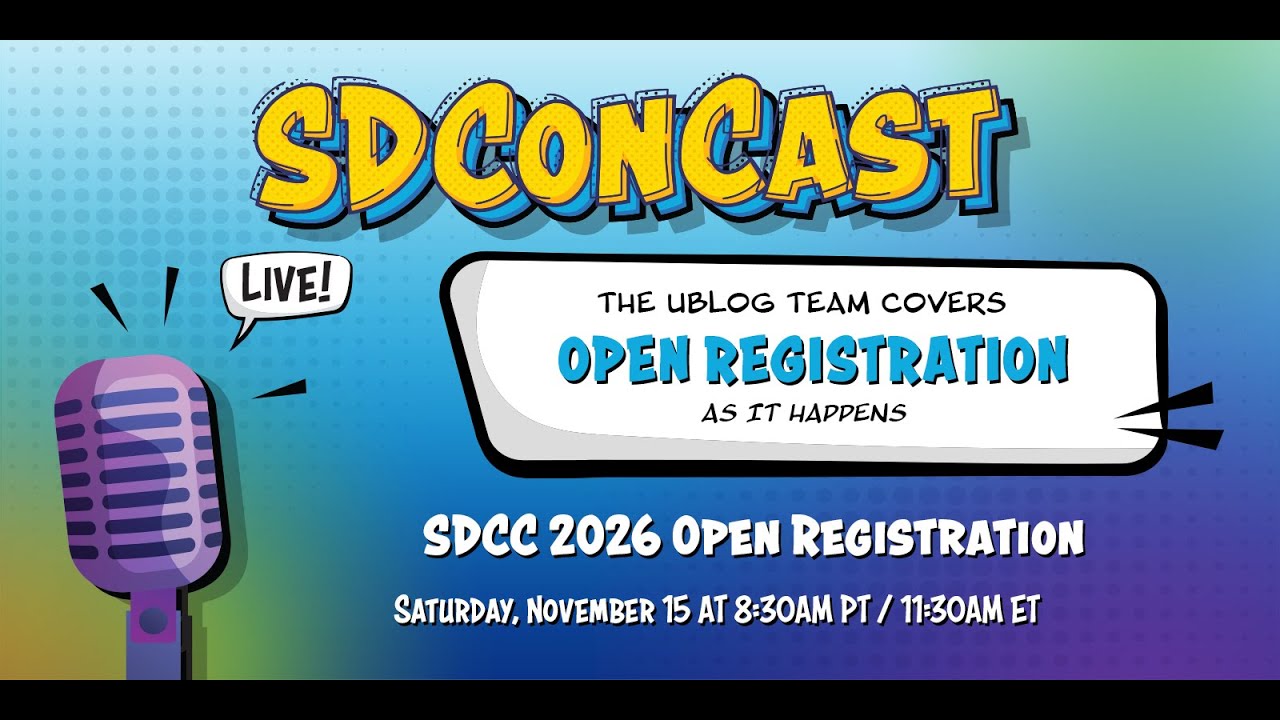 SDConCast 11/15/2025 - SDCC 2026 Open Registration